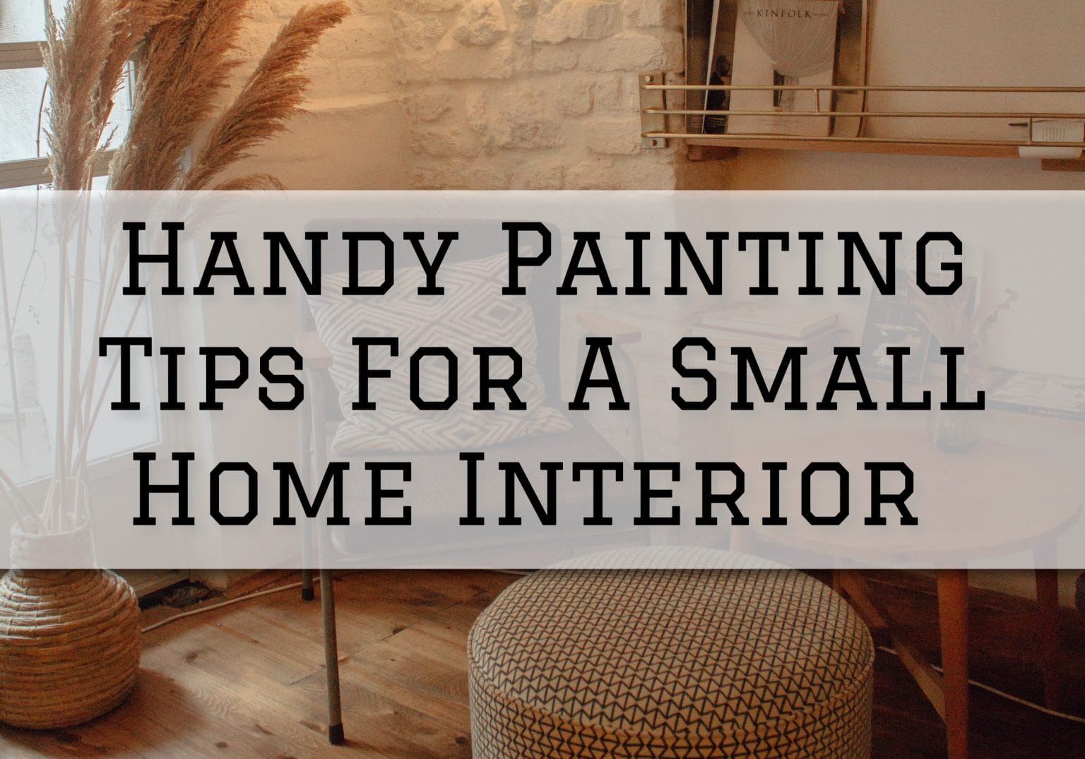 Handy Painting Tips For A Small Home Interior in Holland, PA | PAINT ...